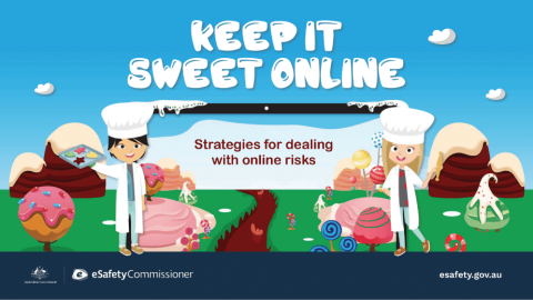 Keep it sweet online | eSafety Commissioner